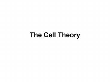 PPT – The Cell Theory PowerPoint presentation | free to view - id ...