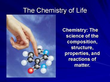 PPT – The Chemistry of Life PowerPoint presentation | free to view - id ...