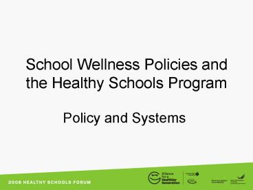 School Wellness Policies and the Healthy Schools Program presentation ...
