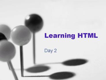 PPT – Learning HTML PowerPoint presentation | free to view - id: 1391dc ...