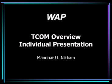 PPT – TCOM Overview Individual Presentation PowerPoint presentation ...