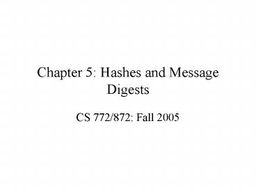 Chapter 5: Hashes and Message Digests presentation | free to download