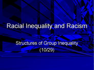 Racial Inequality and Racism presentation | free to download
