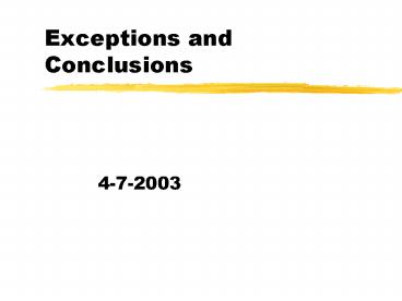 PPT – Exceptions and Conclusions PowerPoint presentation | free to ...