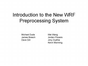 PPT – Introduction to the New WRF Preprocessing System PowerPoint presentation | free to view ...