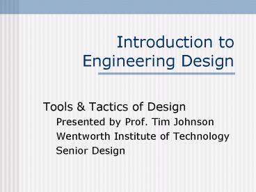 Introduction to Engineering Design presentation | free to view