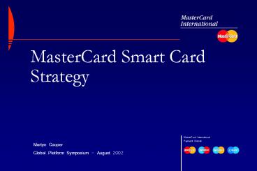 MasterCard Smart Card Strategy presentation | free to view
