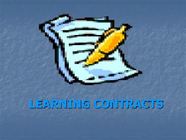 PPT – LEARNING CONTRACTS PowerPoint presentation | free to view - id ...
