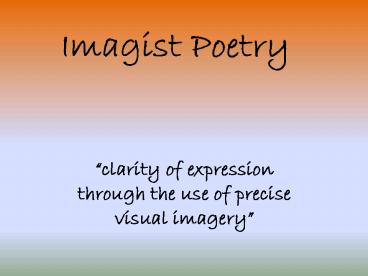 Imagist Poetry presentation | free to view