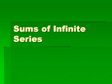 Sums of Infinite Series presentation | free to view