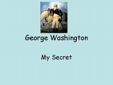 PPT – George Washington PowerPoint presentation | free to download - id ...