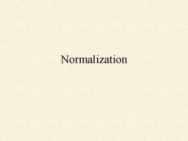 Normalization presentation | free to view