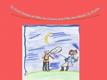 My Book Review of Willy the Champ and Willy the Wizard. By Brydie ...