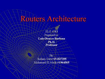 Routers Architecture presentation | free to view