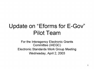 Update on Eforms for EGov Pilot Team presentation | free to view