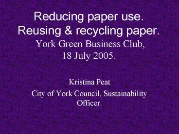 Reducing paper use' Reusing presentation | free to view