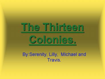 The Thirteen Colonies. presentation | free to view