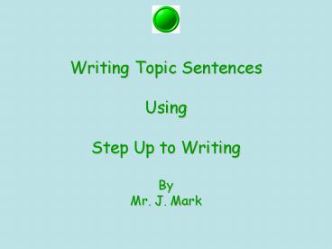 Writing Topic Sentences presentation | free to view