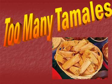 Too Many Tamales presentation | free to view
