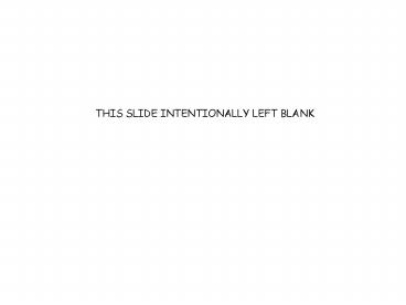 THIS SLIDE INTENTIONALLY LEFT BLANK presentation | free to download