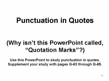 PPT – Punctuation in Quotes Why isnt this PowerPoint called, Quotation ...