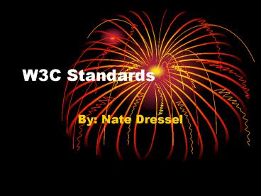 PPT – W3C Standards PowerPoint presentation | free to view - id: 1e7ce6 ...
