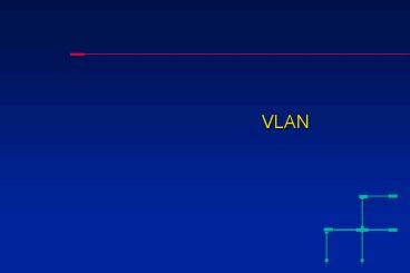 VLAN presentation | free to view