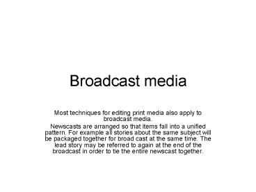 Broadcast media presentation | free to view
