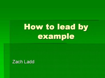 How to lead by example presentation | free to view