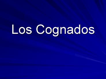 Los Cognados presentation | free to view