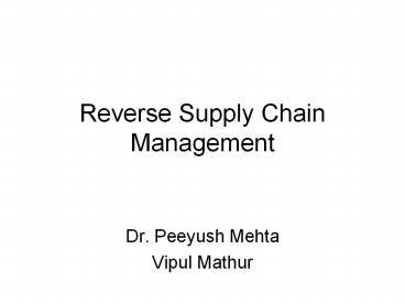Reverse Supply Chain Management presentation | free to download