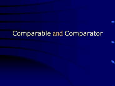 Comparable and Comparator presentation | free to download