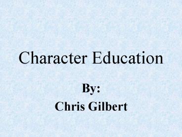 PPT – Character Education PowerPoint presentation | free to view - id ...