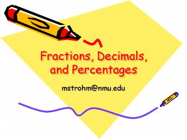 Fractions, Decimals, and Percentages presentation | free to view