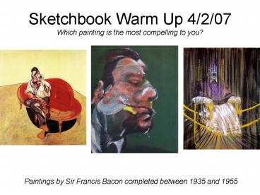 PPT – Sketchbook Warm Up 4207 Which painting is the most compelling to ...