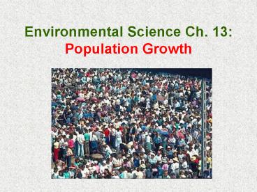 Environmental Science Ch' 13: Population Growth presentation | free to view