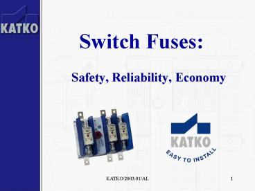 Switch Fuses: presentation | free to view