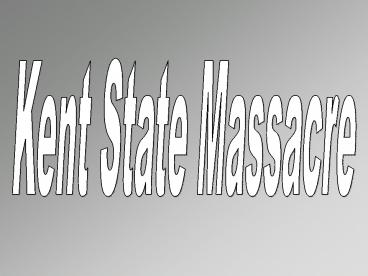 Kent State Massacre presentation | free to view