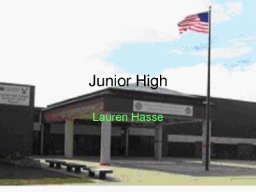 PPT – Junior High PowerPoint presentation | free to view - id: 1dd82a-ZDc1Z