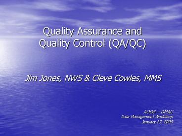 Quality Assurance and Quality Control QAQC Jim Jones, NWS presentation ...
