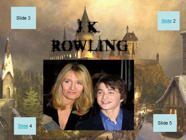 J'K' ROWLING presentation | free to view