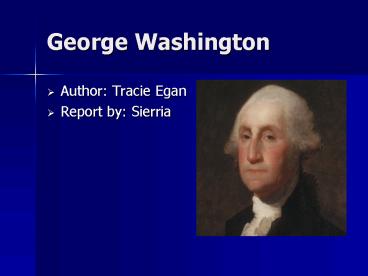 PPT – George Washington PowerPoint presentation | free to view - id ...