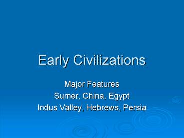 PPT – Early Civilizations PowerPoint presentation | free to view - id ...