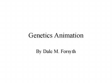 Genetics Animation presentation | free to view