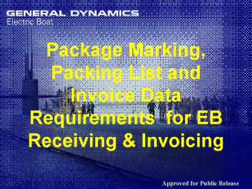 Package Marking, Packing List and Invoice Data Requirements for EB ...