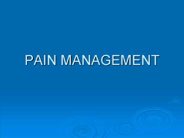 PAIN MANAGEMENT presentation | free to view