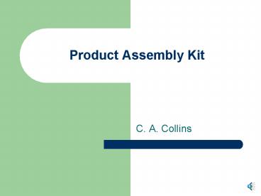 Product Assembly Kit presentation | free to view