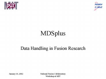PPT – MDSplus PowerPoint presentation | free to view - id: 1dbe2f-YTljM
