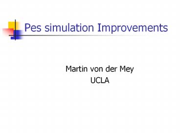 PPT – Pes simulation Improvements PowerPoint presentation | free to ...