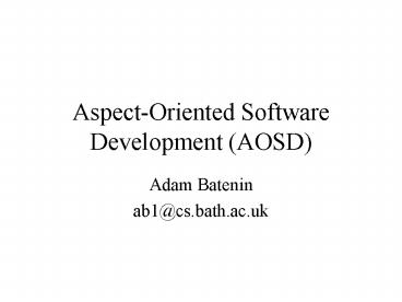 PPT – AspectOriented Software Development AOSD PowerPoint presentation ...